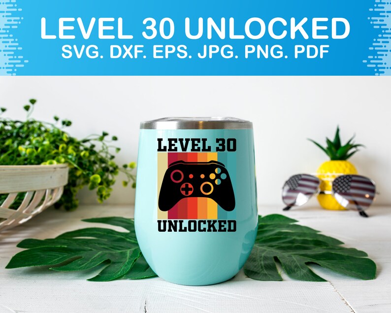 Level 30 Unlocked Svg 30th Birthday Svg Happy Birthday Svg - Etsy