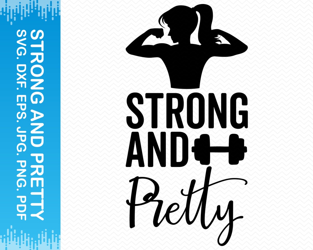 Strong and Pretty Svg, Workout Svg Fitness Svg, Strong Woman Svg, Gym ...
