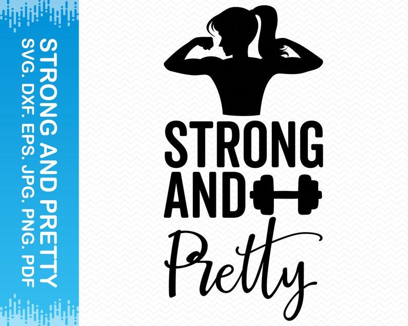 Strong And Pretty Svg Workout Svg Fitness Svg Strong Woman Etsy