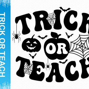 Trick or Teach Svg, Halloween Svg Teacher Svg, Halloween Shirt Svg ...