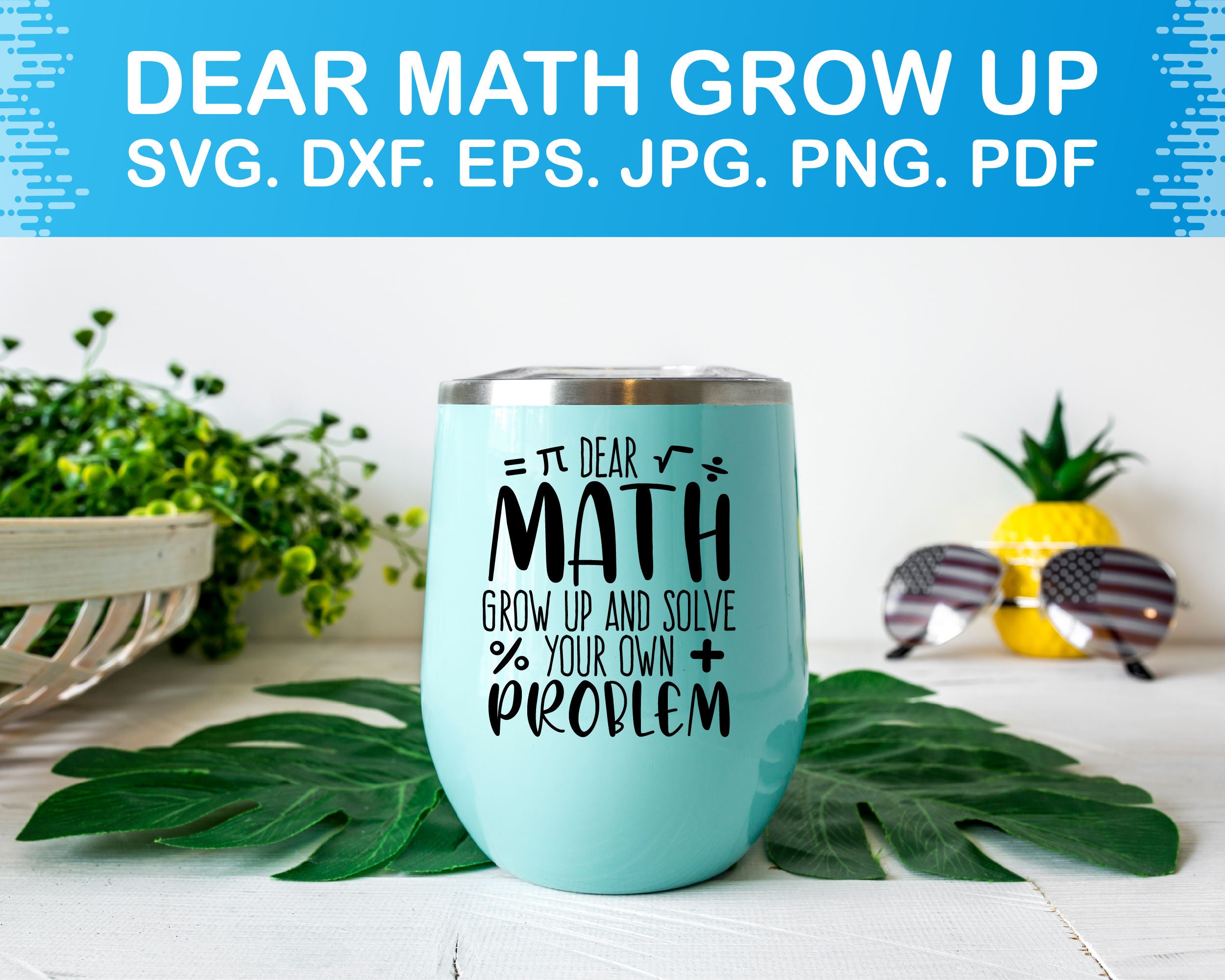 Dear Math Grow up and Solve Your Own Problem Svg Math Svg - Etsy