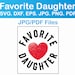 Favorite Daughter Svg Favorite Daughter Png Files Svg Files - Etsy