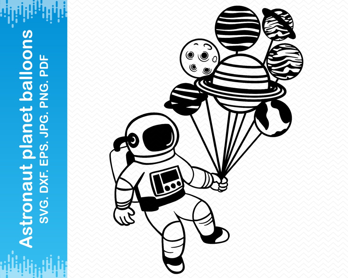 Astronaut Svg Planet Svg Balloon Svg Space Svg Moon Svg | Etsy