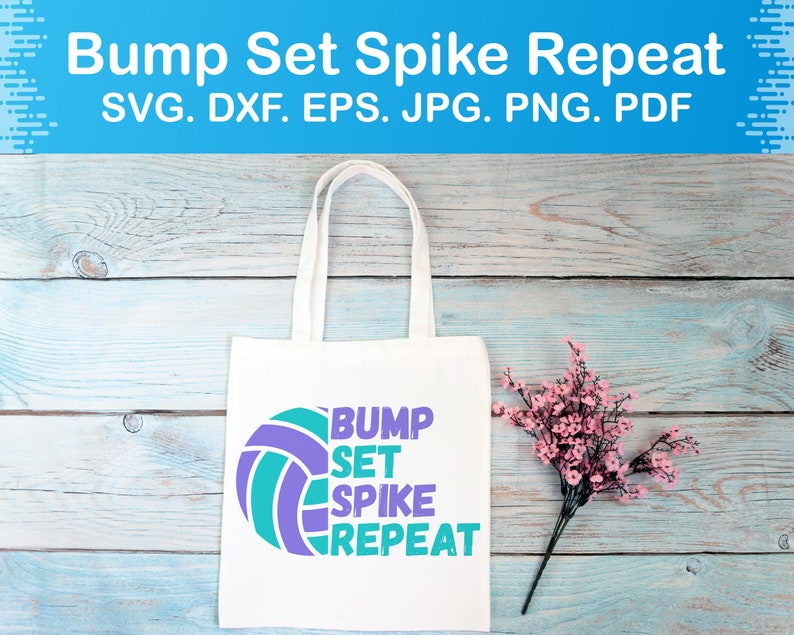 Bump Set Spike Repeat Svg Volleyball Svg Volleyball Team - Etsy