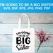 I'm Going to Be A Big Sister Svg Sister Svg Big Sister - Etsy