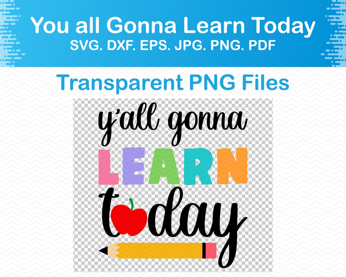 You All Gonna Learn Today Svg School Svg Teacher Svg | Etsy