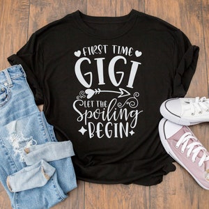 First Time Gigi Let the Spoiling Begin Svg, Grandma Svg, Grandma Png ...