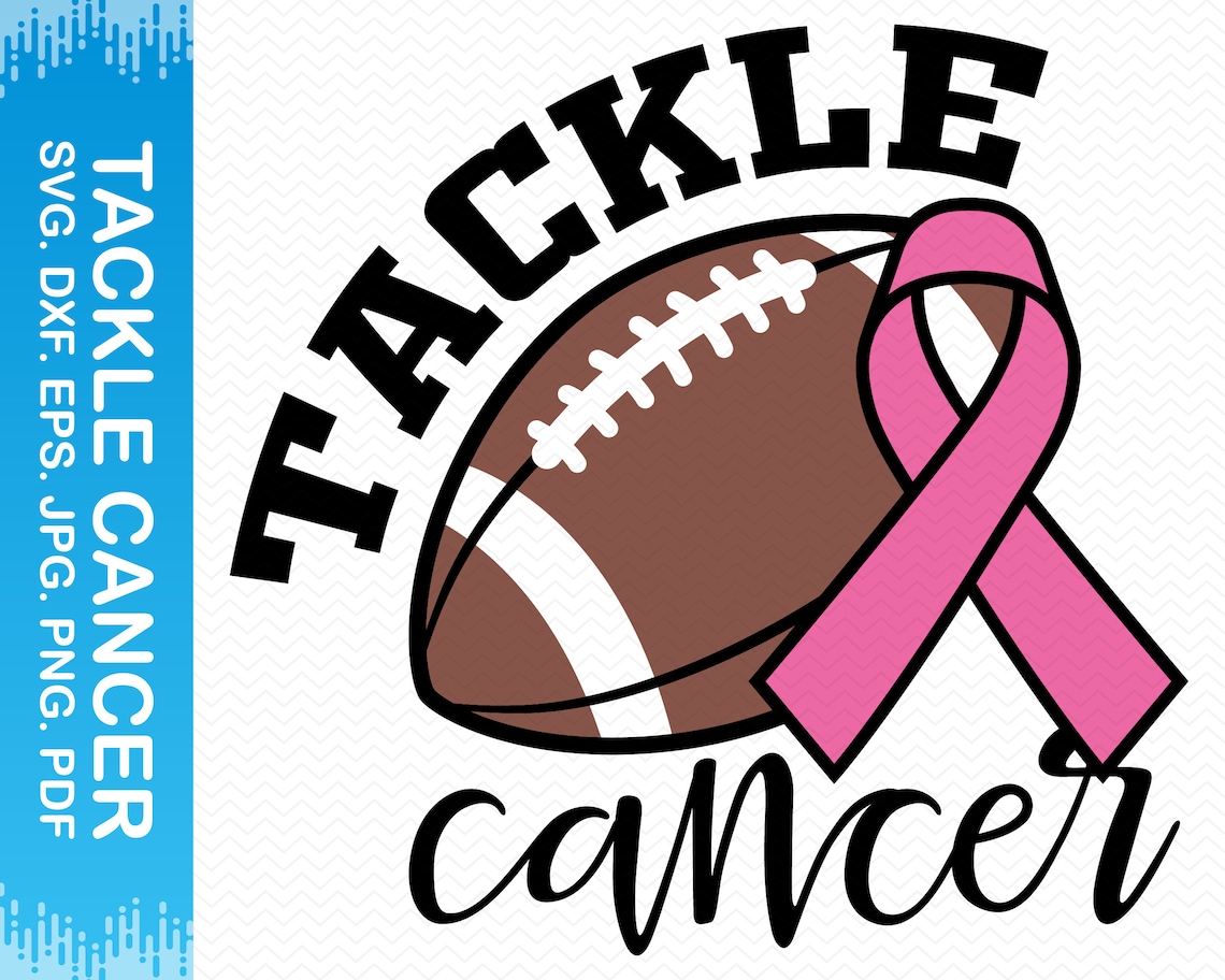 Tackle Cancer Svg Breastcancer Svg Football Svg Cancer - Etsy