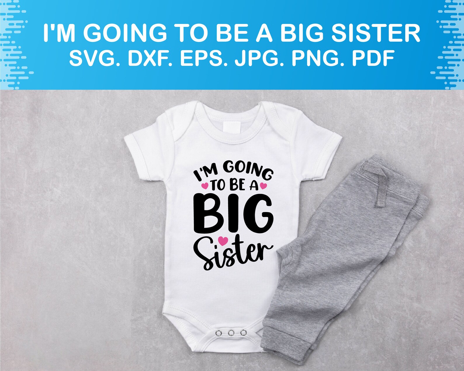 I'm Going to Be A Big Sister Svg Sister Svg Big Sister - Etsy