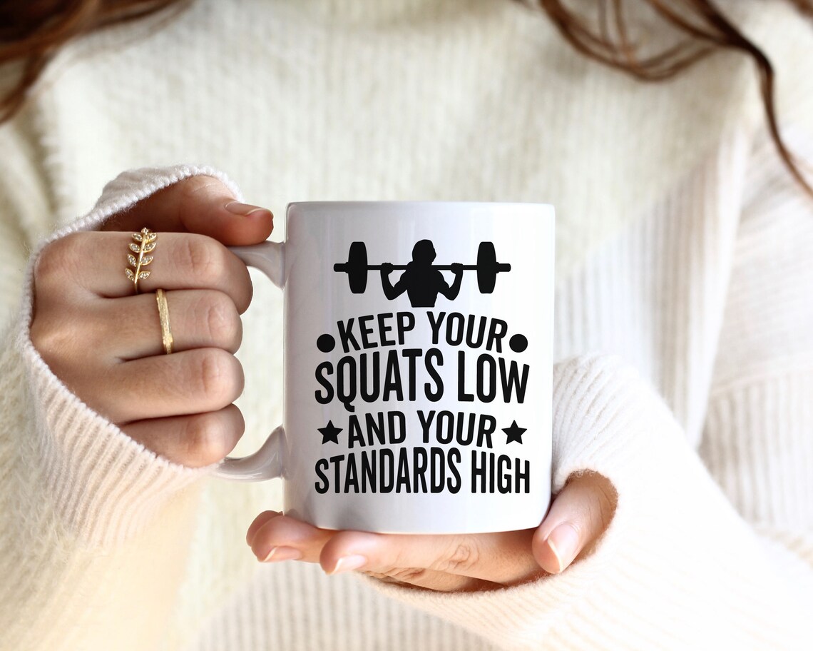 Keep Your Squats Low and Your Standards High Svg Workout Svg - Etsy