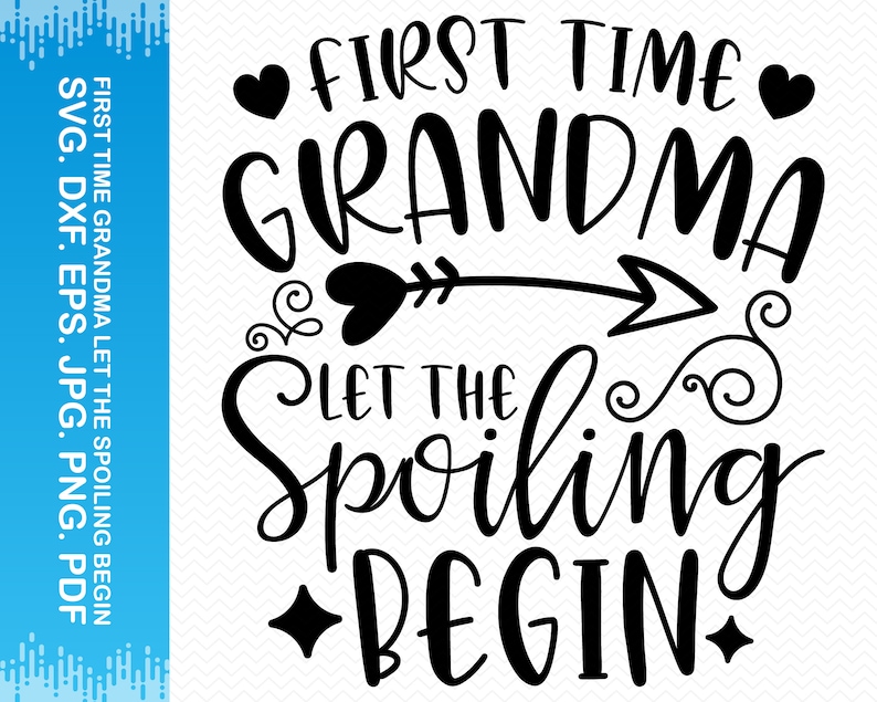 First Time Grandma Let the Spoiling Begin Svg Grandma Svg - Etsy