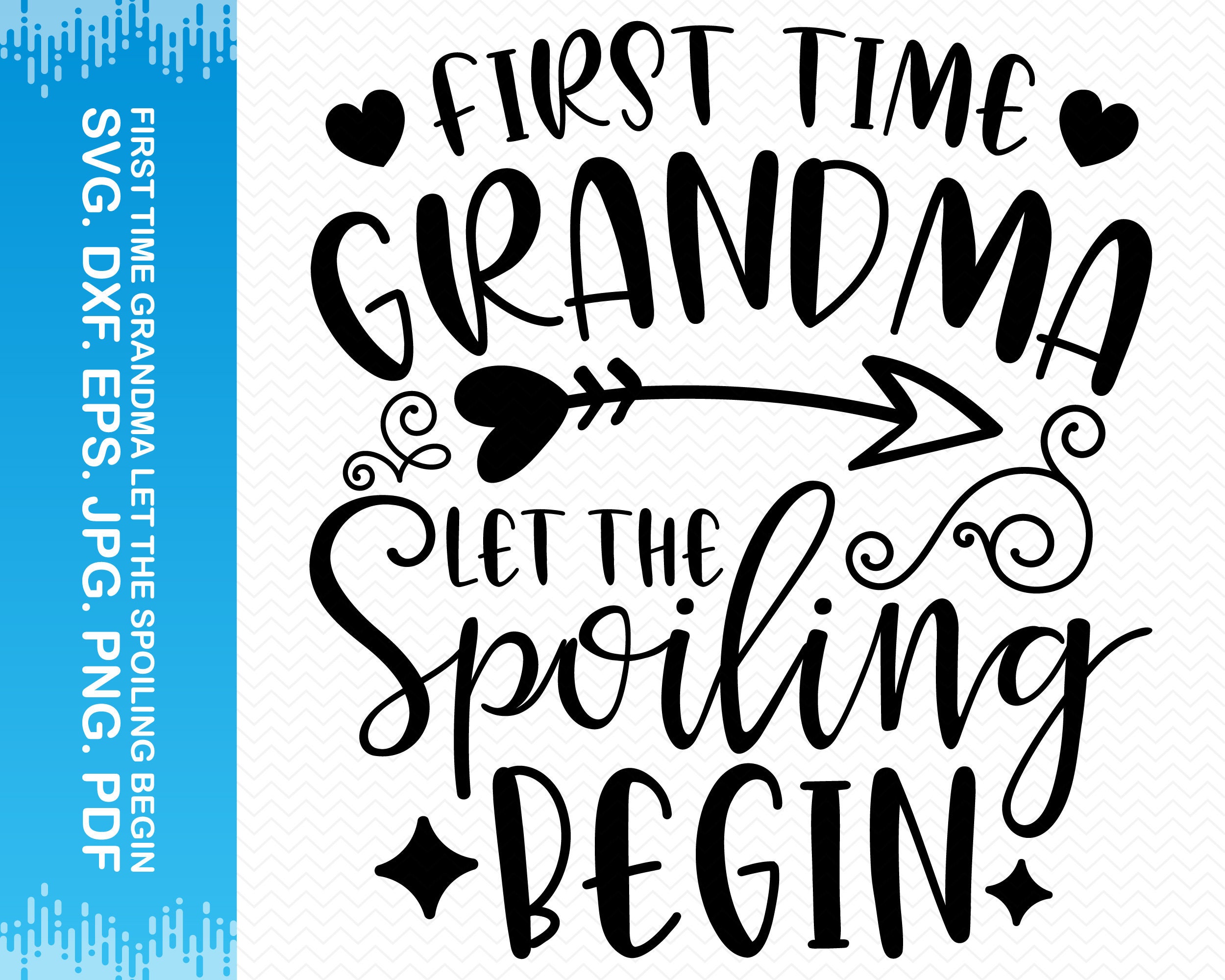 First Time Grandma Let the Spoiling Begin Svg Grandma Svg - Etsy