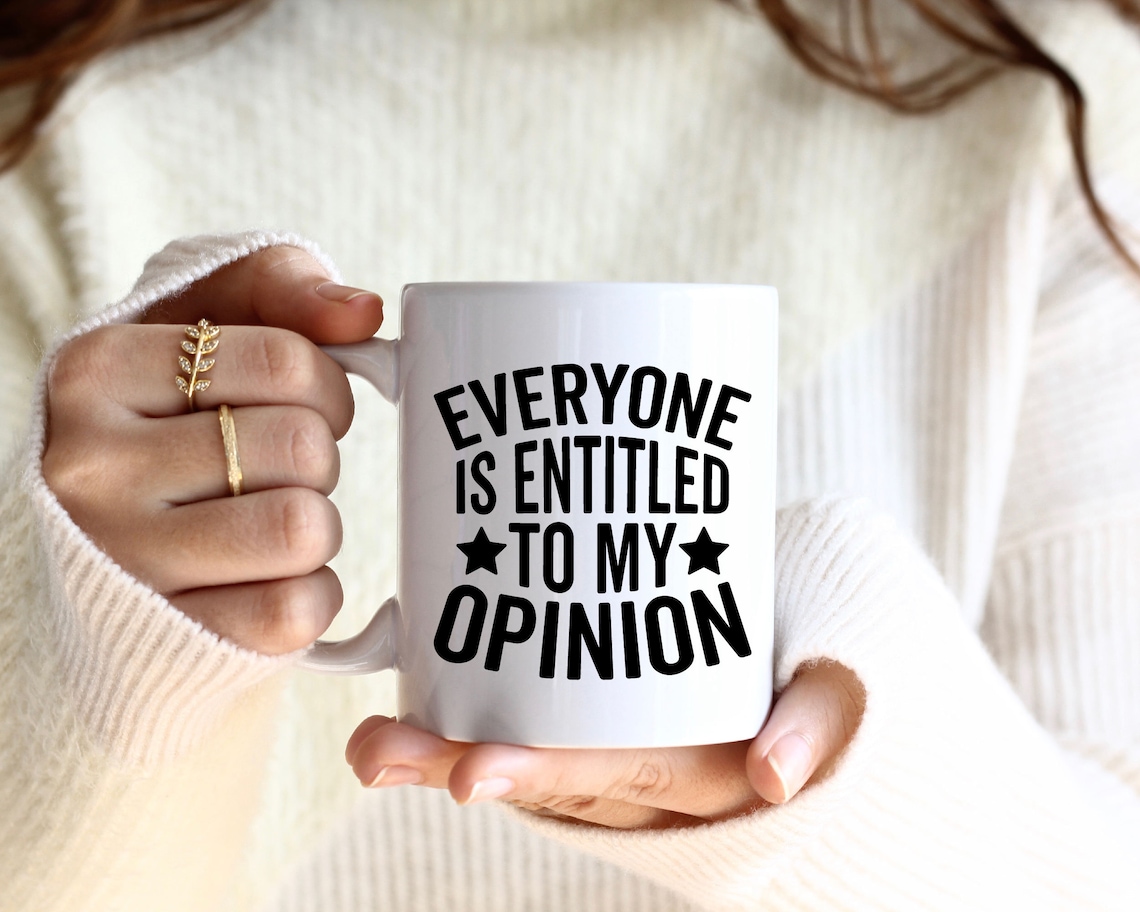 Everyone is Entitled to My Opinion Svg Funny Svg Sarcastic - Etsy