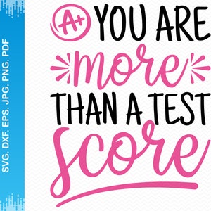 You Are More Than a Test Score Svg, Teacher Svg, School Svg, Teaching ...