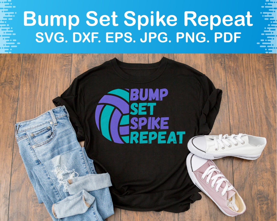 Bump Set Spike Repeat Svg Volleyball Svg Volleyball Team - Etsy