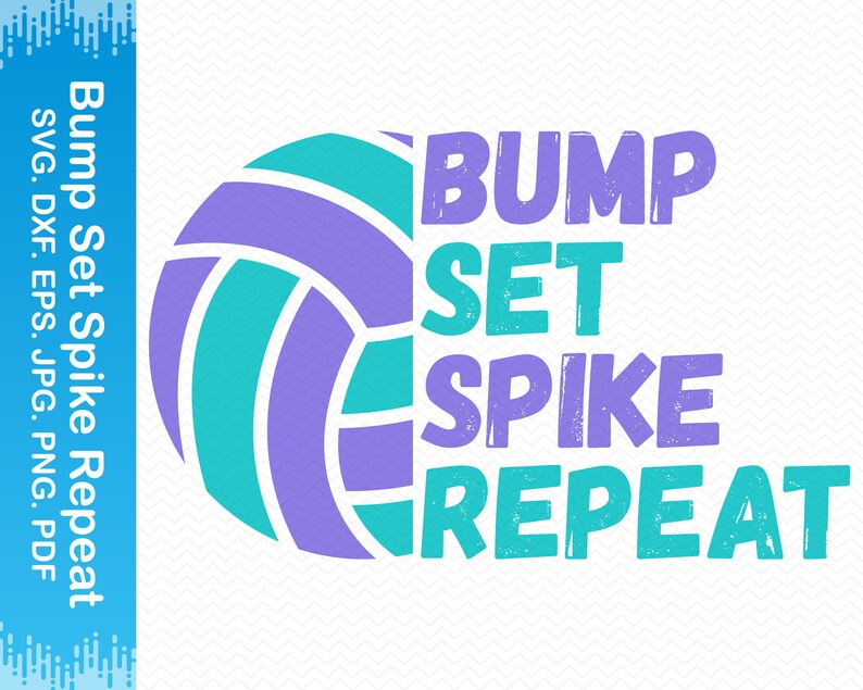 Bump Set Spike Repeat Svg Volleyball Svg Volleyball Team - Etsy
