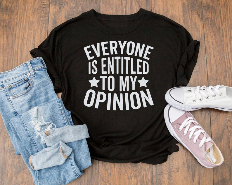 Everyone is Entitled to My Opinion Svg Funny Svg Sarcastic - Etsy