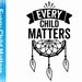Every Child Matters Svg, Native Svg, Native American Svg, Dreamcatcher ...