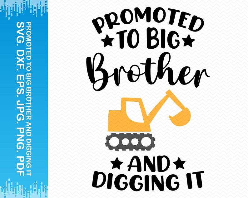 Promoted to Big Brother and Digging It Svg Big Brother Svg - Etsy