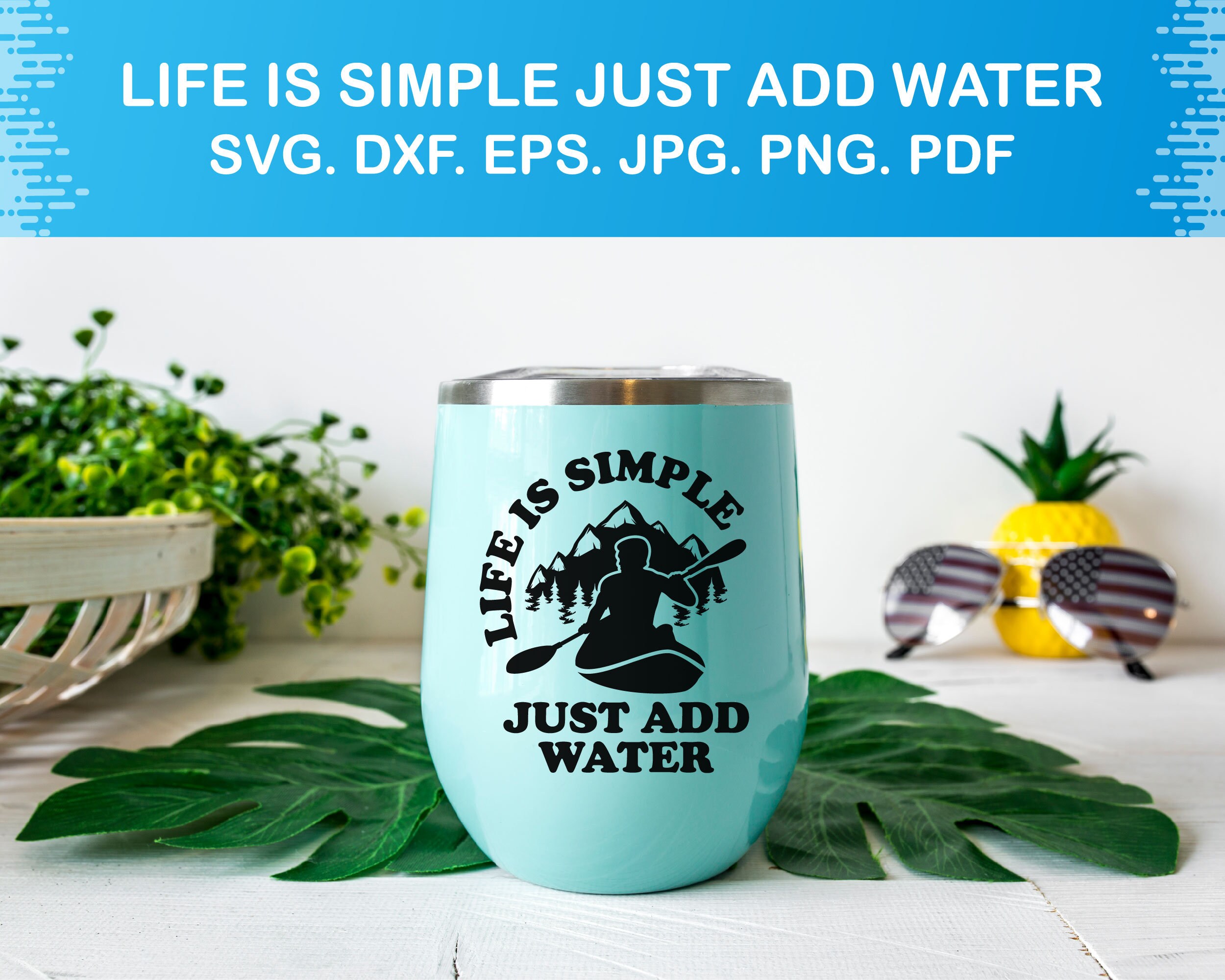 Life is Simple Just Add Water Svg Kayak Svg Boat Svg Lake | Etsy
