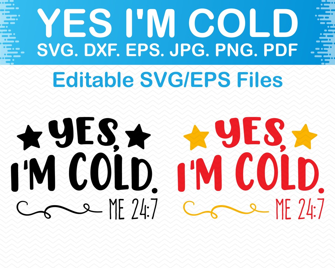 Yes I'm Cold Svg Winter Svg Funny Svg Cold Svg Sarcastic - Etsy