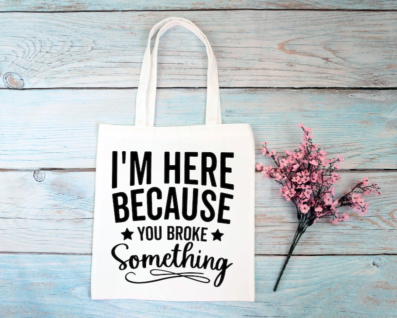I'm Here Because You Broke Something Svg Handyman Svg - Etsy