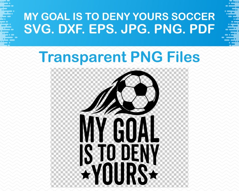 My Goal is to Deny Yours Svg Soccer Svg Soccer Ball Svg - Etsy