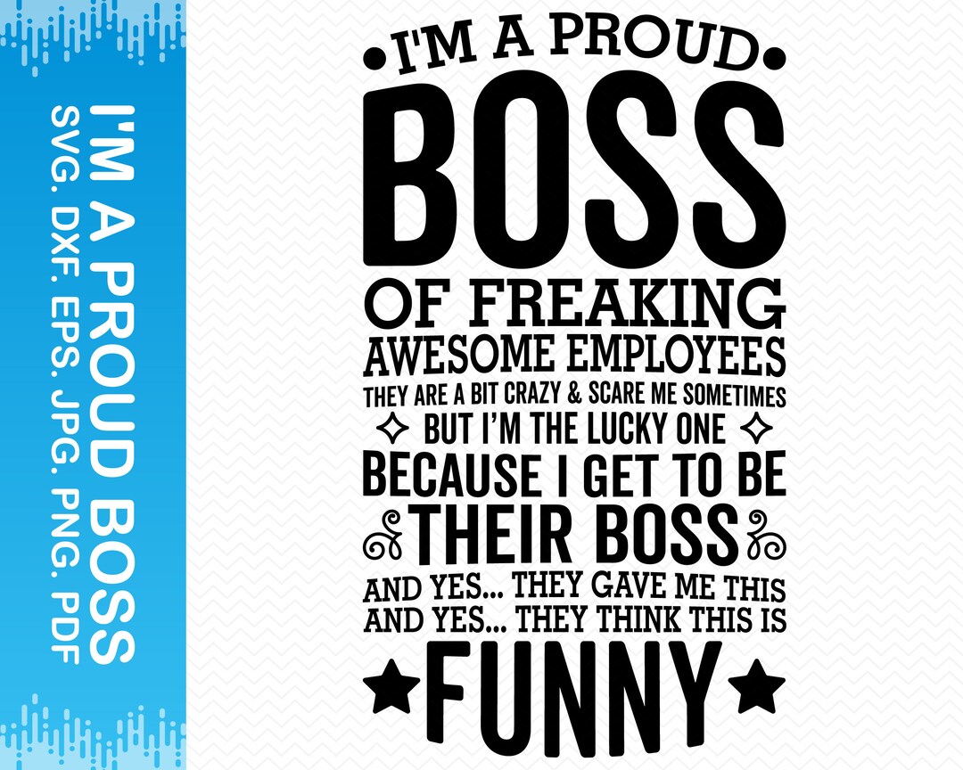 I'm A Proud Boss of Freaking Awesome Employees Svg, Boss Svg Boss Png ...