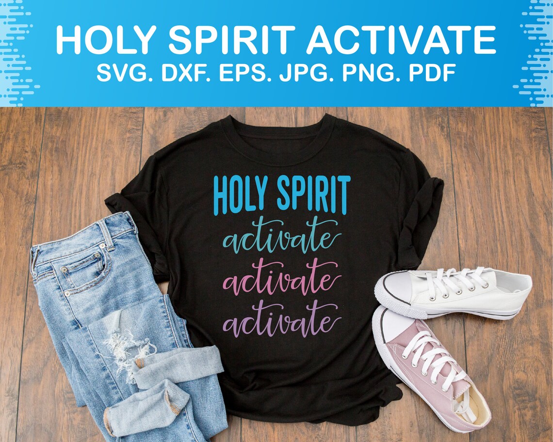 Holy Spirit Activate Svg Holy Spirit Svg Jesus Svg Faith - Etsy