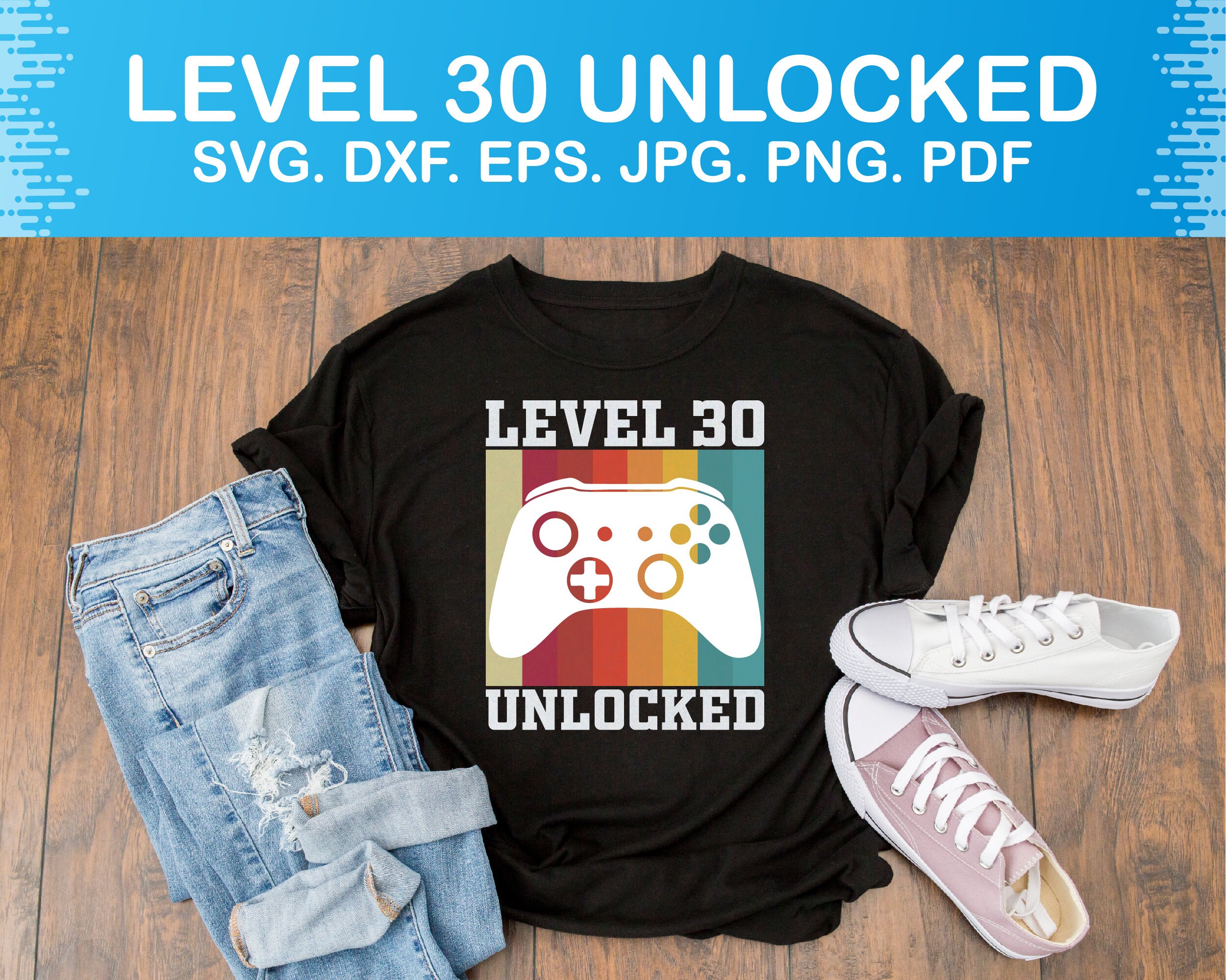 Level 30 Unlocked Svg 30th Birthday Svg Happy Birthday Svg - Etsy
