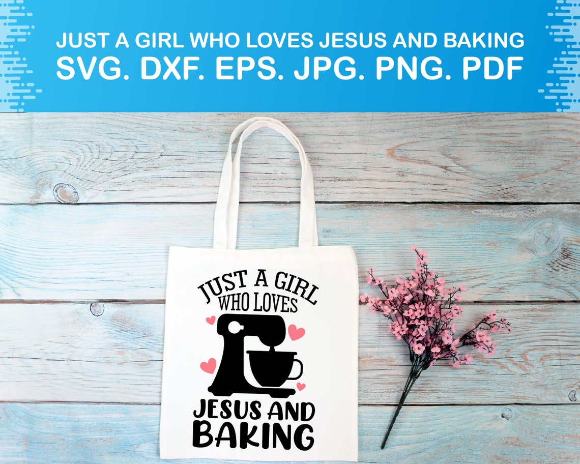 Just A Girl Who Loves Jesus and Baking Svg Kitchen Svg Pot | Etsy