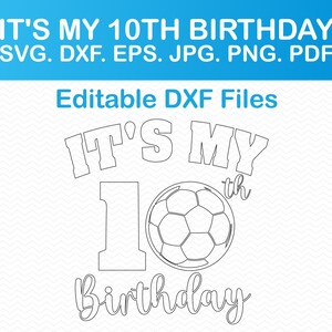 It's My 10th Birthday Soccer Svg, Birthday Svg Soccer Png, Birthday ...