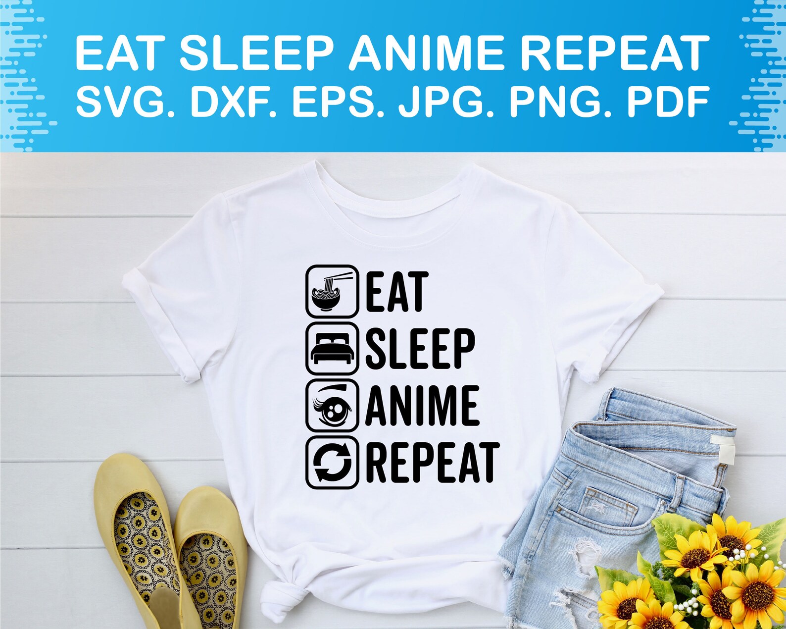 Eat Sleep Anime Repeat Svg Anime Svg Kawaii Svg Ramen Svg - Etsy