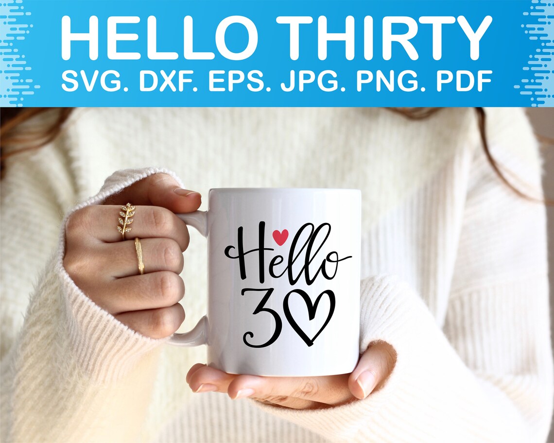 Hello 30 Svg 30th Birthday Svg Birthday Shirt Svg Hello 30 | Etsy
