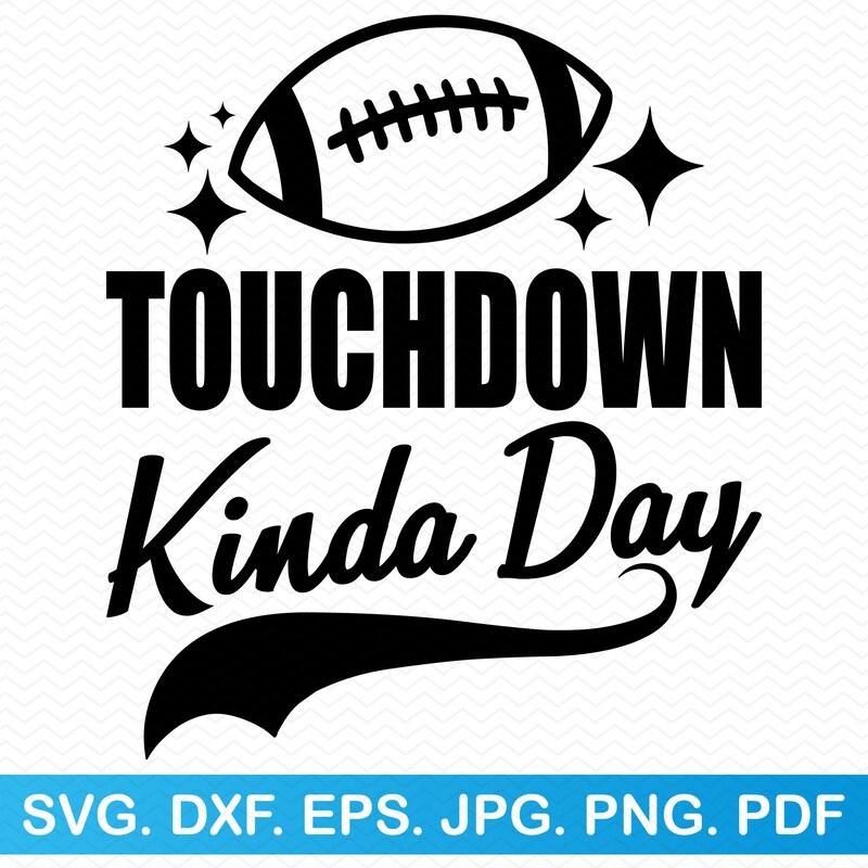 Touchdown Kinda Day Svg - Etsy