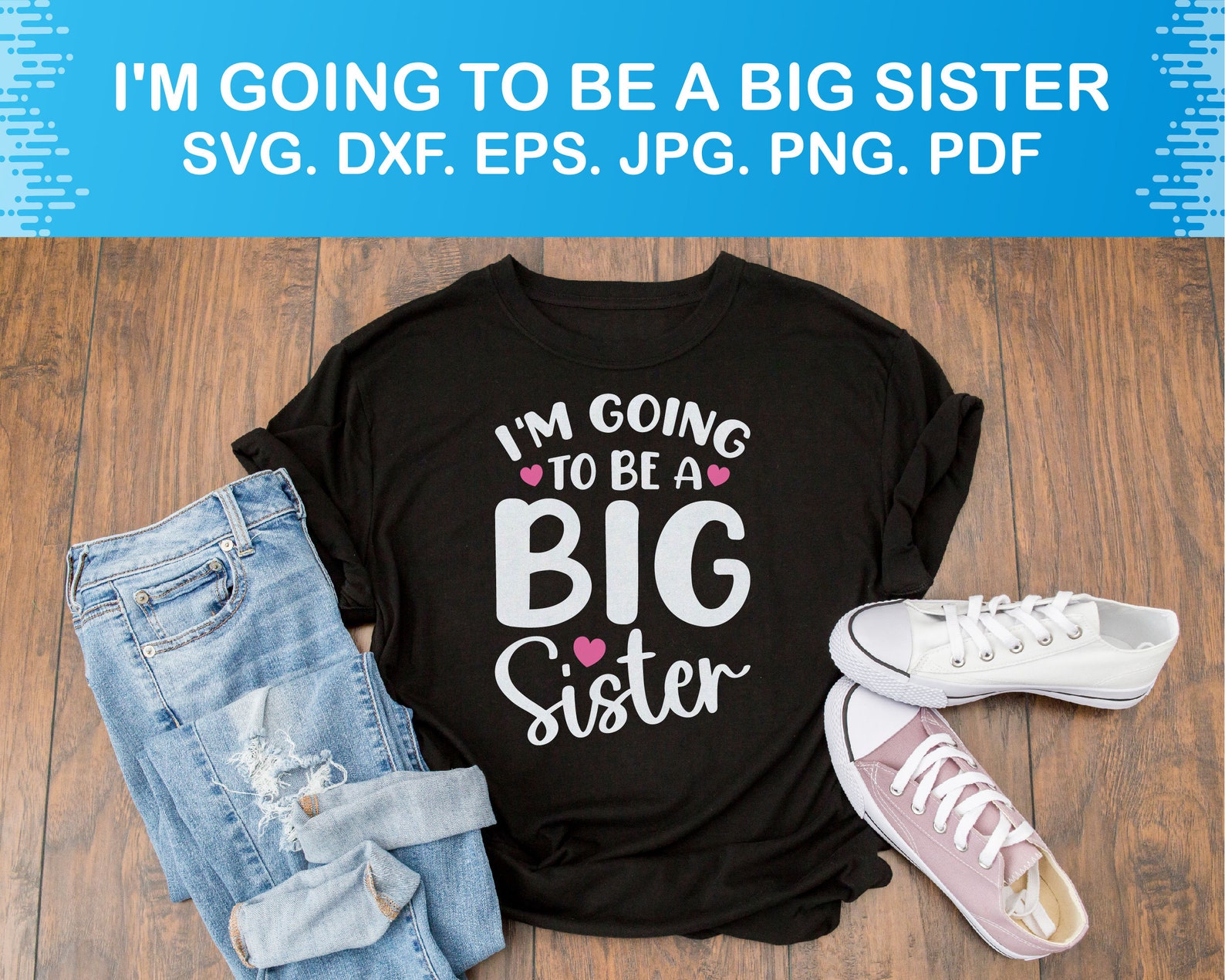I'm Going to Be A Big Sister Svg Sister Svg Big Sister - Etsy