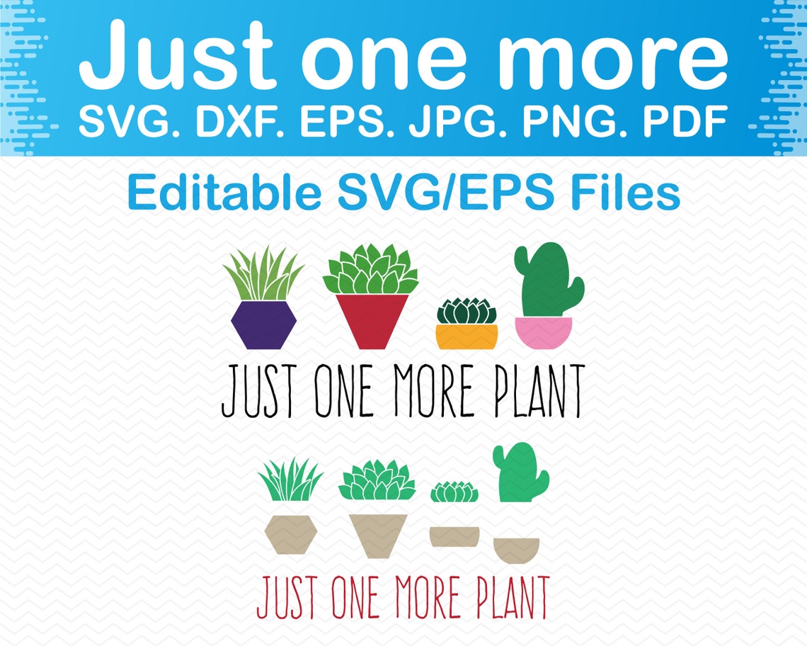 Just One More Plant Svg Cactus Svg Garden Svg Succulent - Etsy