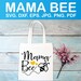 Mama Bee Svg, Mama Svg, Bee Svg, Mom Svg Bee Clipart, Bee Png Files ...