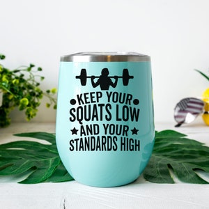 Keep Your Squats Low and Your Standards High Svg, Workout Svg, Fitness ...