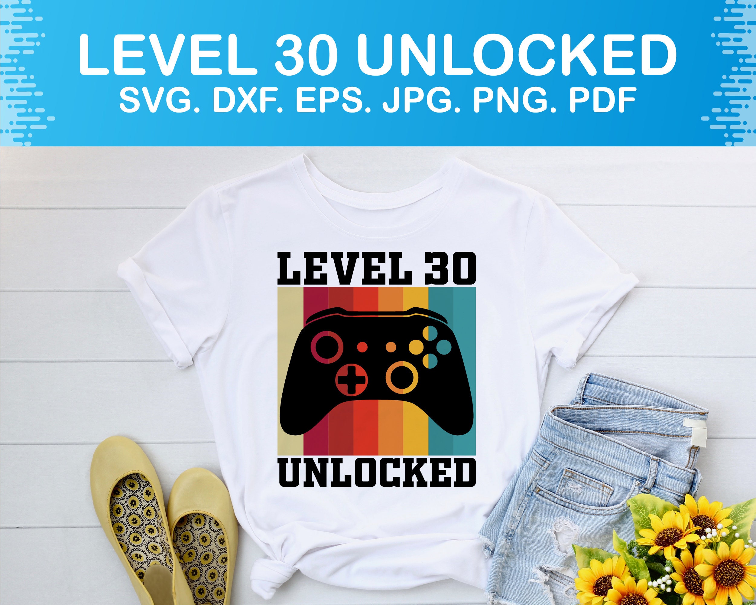 Level 30 Unlocked Svg 30th Birthday Svg Happy Birthday Svg - Etsy