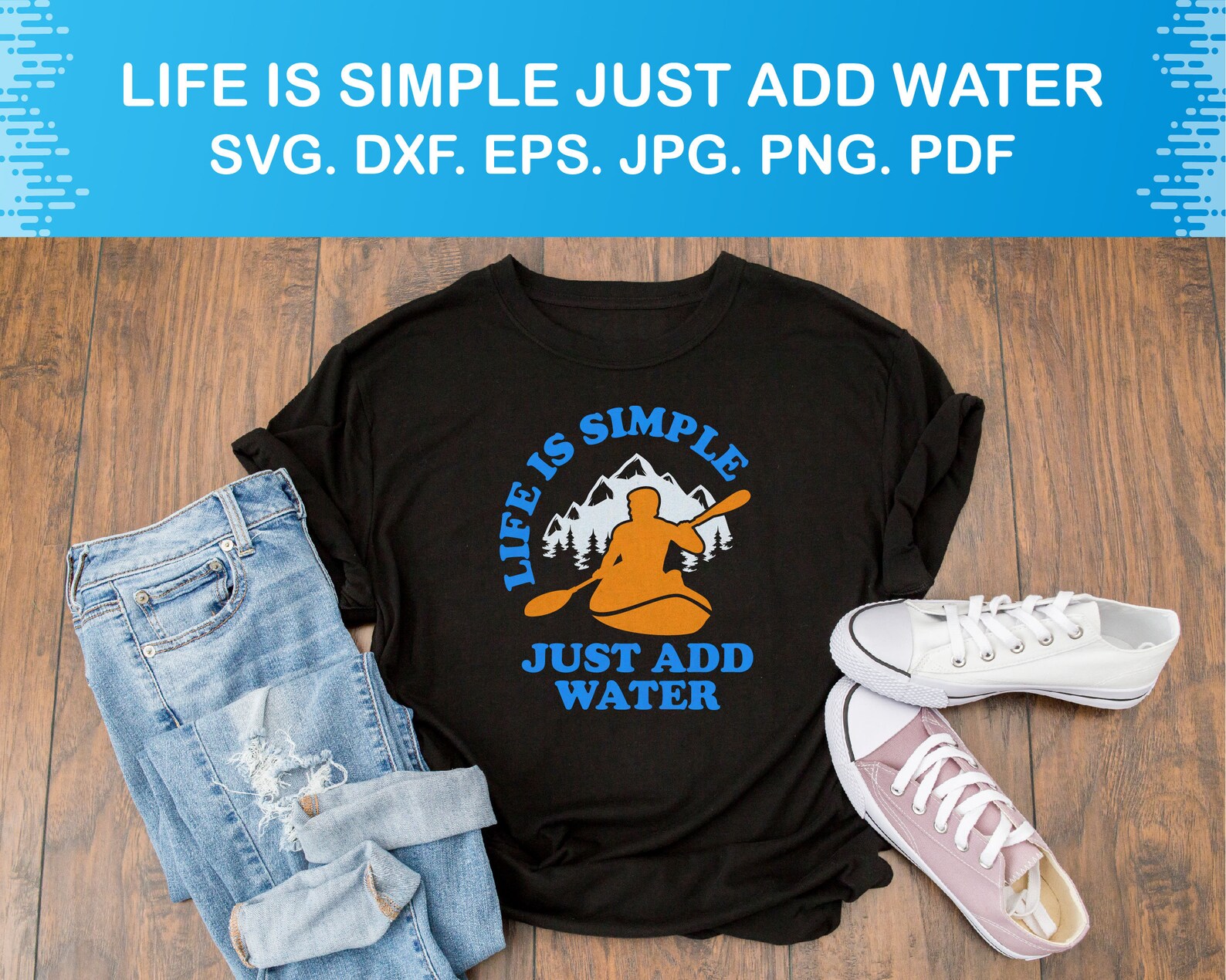 Life is Simple Just Add Water Svg Kayak Svg Boat Svg Lake - Etsy