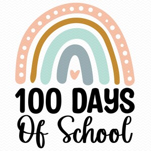 100 Days of School Svg, Boho Rainbow Svg, 100 Days of School Png ...