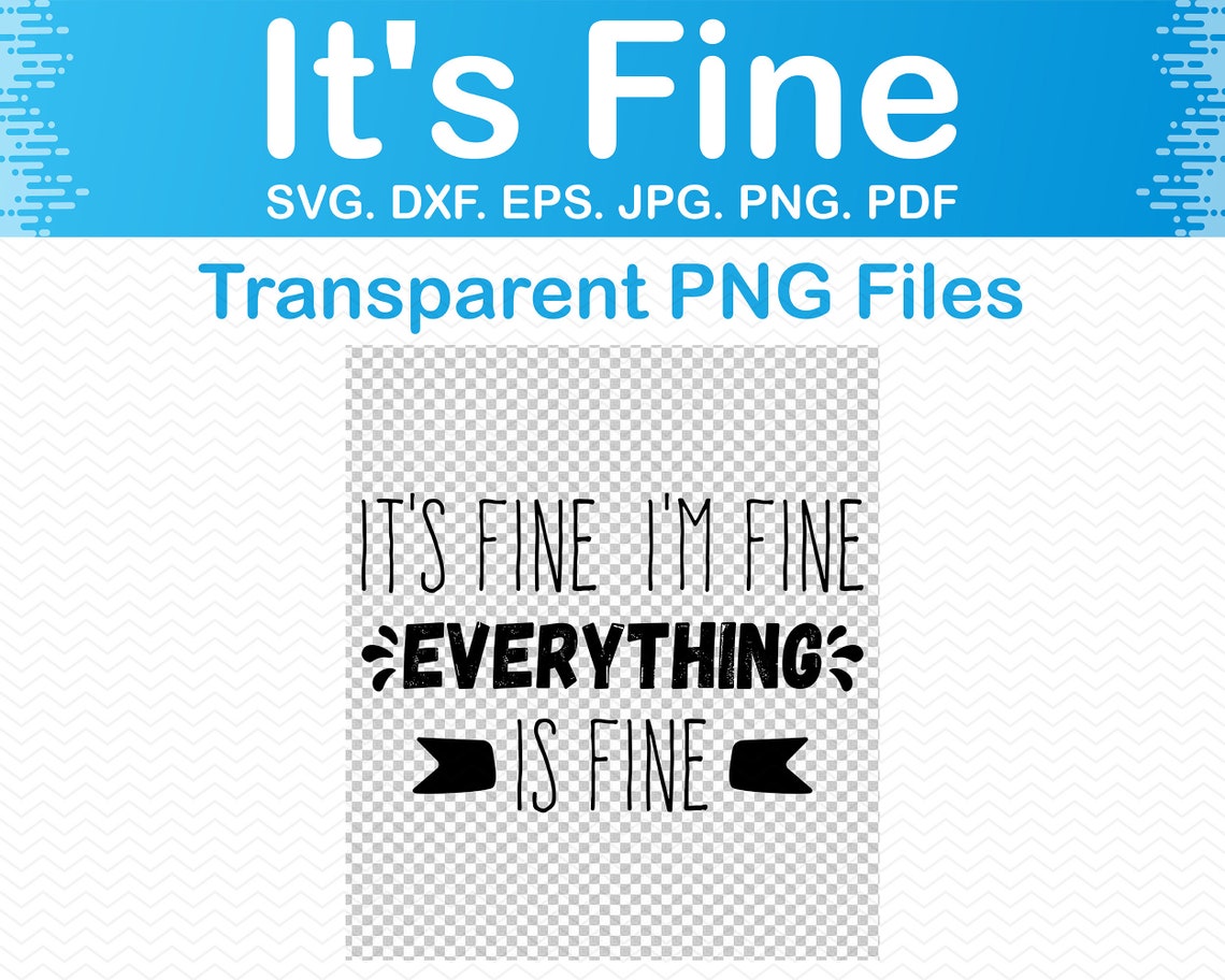 Its Fine I'm Fine Everything is Fine SVG I'm Fine - Etsy