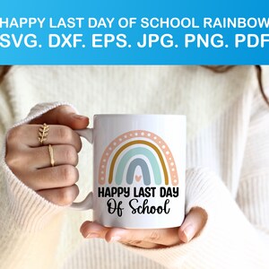 Happy Last Day of School Svg, Teacher Svg, School Svg, Graduation Svg ...