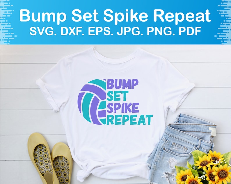Bump Set Spike Repeat Svg Volleyball Svg Volleyball Team - Etsy