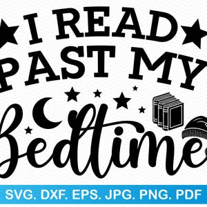 I Read Past My Bedtime Svg, Book Svg Teacher Svg, Bookmark Svg, Teacher ...