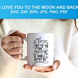 I Love You to the Moon and Back Svg, Valentines Day Svg, Valentine Svg ...