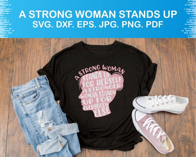 A Strong Woman Stands up for Herself Svg Strong Woman Svg - Etsy