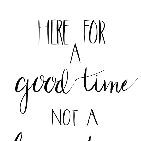 Here for a Good Time Not a Long Time Svg - Etsy