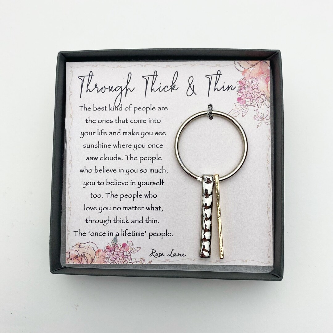Through Thick and Thin Keyring, Thick and Thin Keychain,best Friend ...